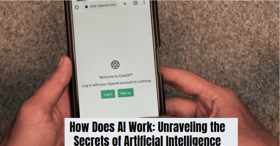 How Does AI Work: Unraveling the Secrets of Artificial Intelligence