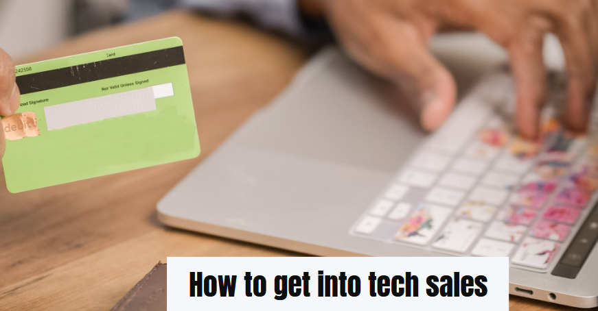 How to get into tech sales - Tech Ny Time